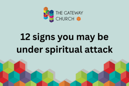 12 Signs You Might Be Under Spiritual Attack The Gateway Church